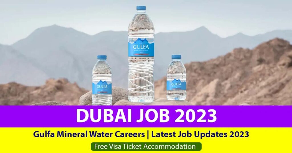 Gulfa Mineral Water Careers | Latest Job Updates Dubai 2023 – Metro Journal