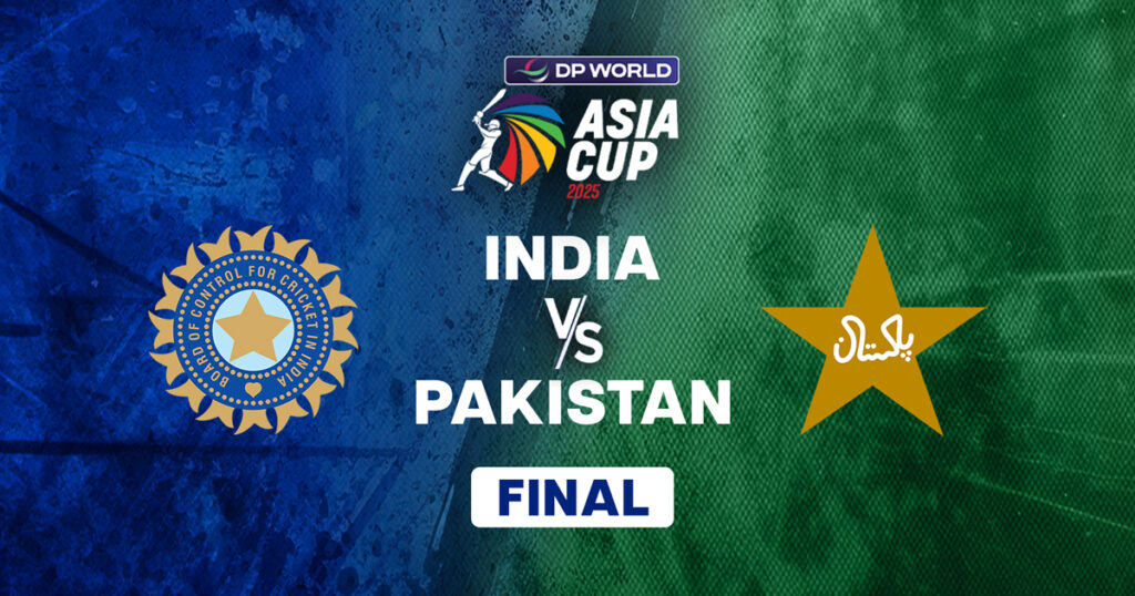 India vs Pakistan, Asia Cup T20 2025 Final – Live Streaming, Schedule ...